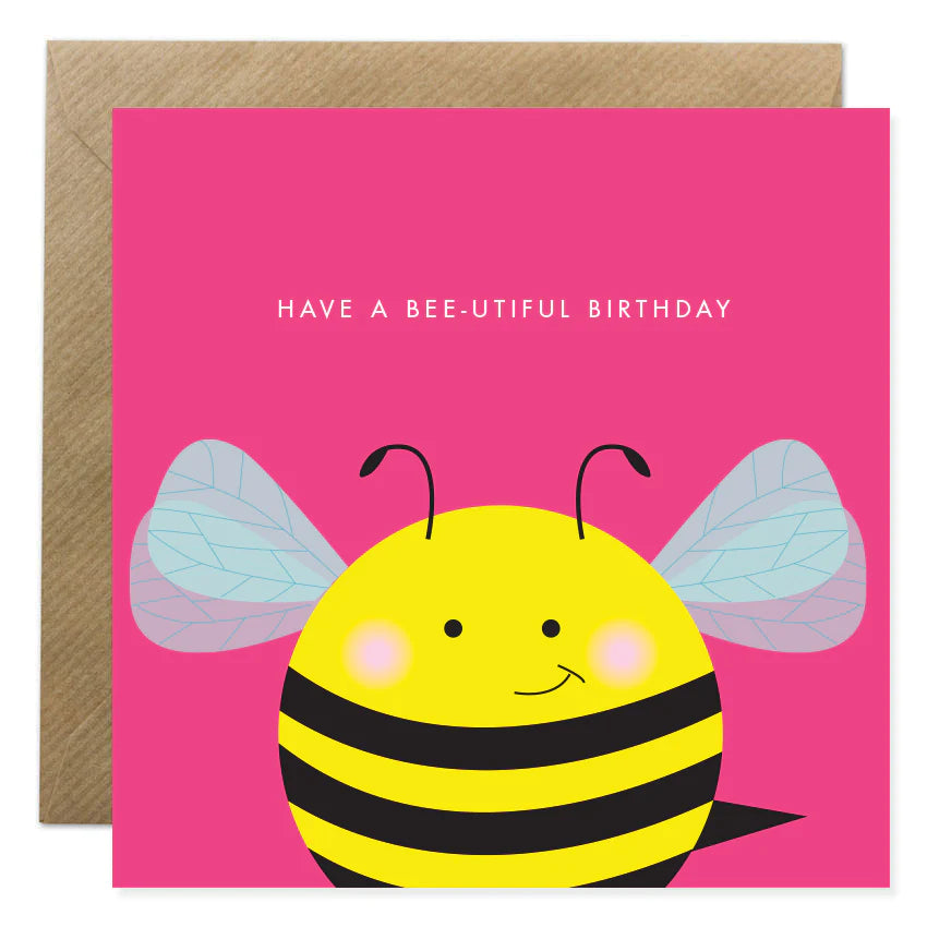 Have A Bee-utiful Birthday Card – Butterslip